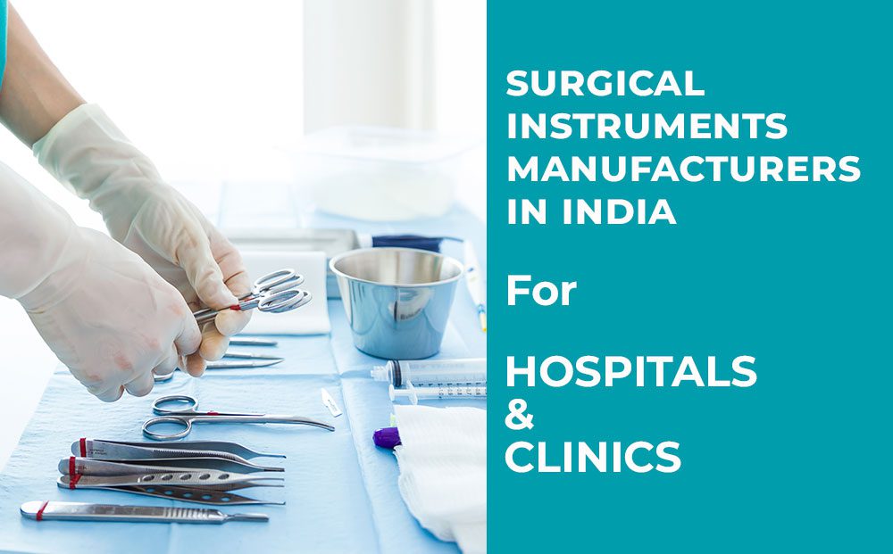 Best Surgical Instruments Manufacturers in India for Hospitals & Clinics